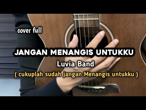 Jangan Menangis Untukku - Luvia Band ( cover gitar by windyyy ) - YouTube