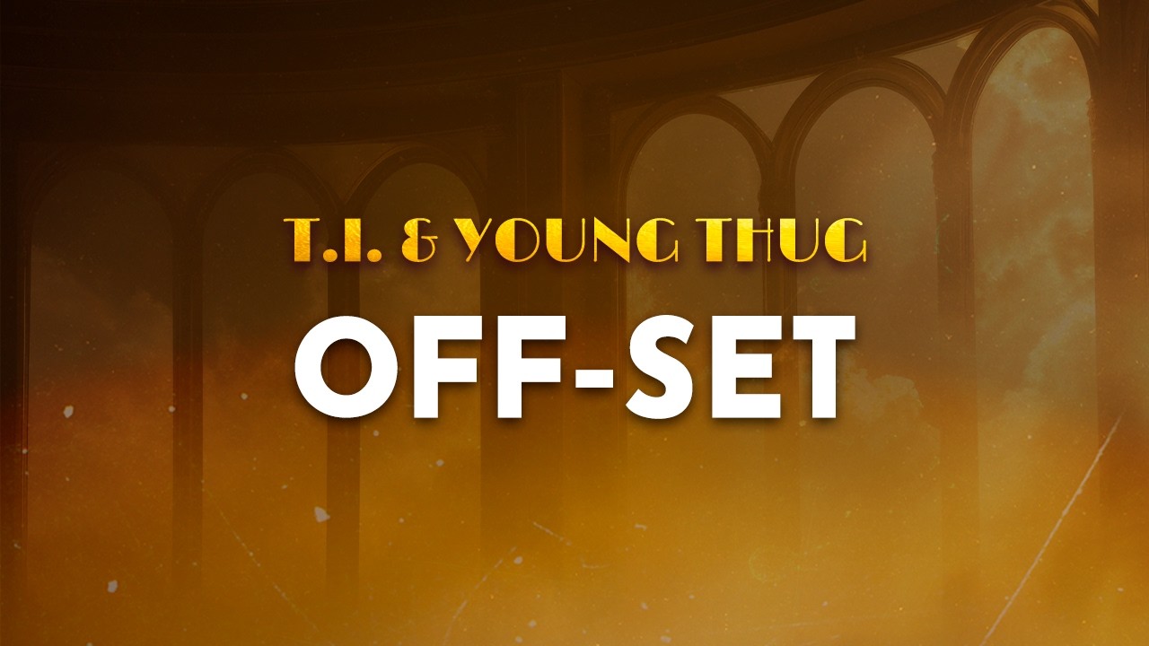 T.I. & Young Thug - Off-Set | From Furious 7 (Lyrics) - YouTube Music