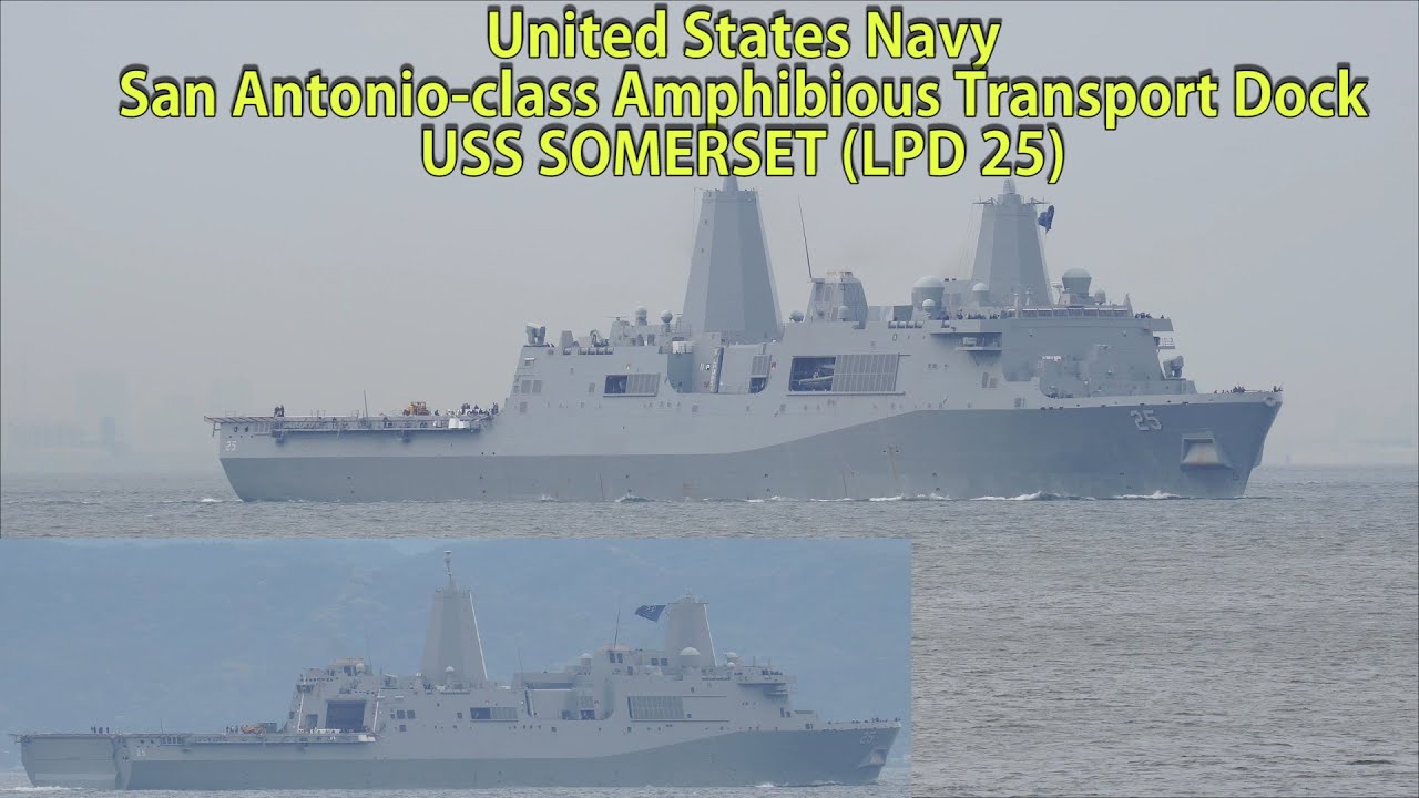 U.S. Navy's San Antonio-class Amphibious Transport Dock: USS SOMERSET ...