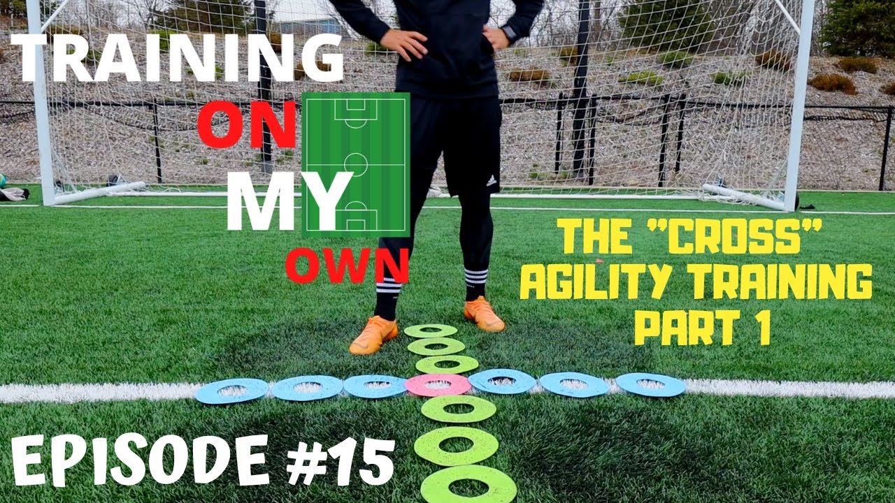 TRAINING ON MY OWN - #15 - IMPROVE YOUR FAST FEET - THE "CROSS" AGILITY ...