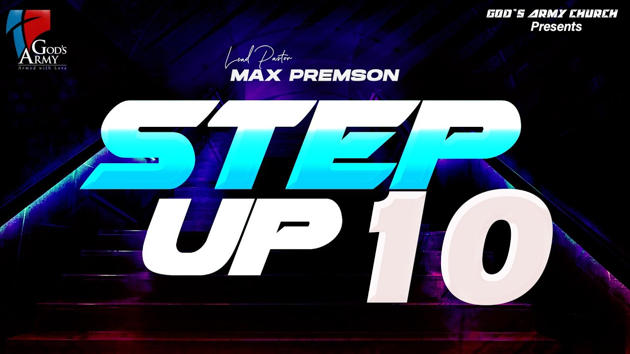 Step Up - 10 | Sermon Series | Ps. Max Premson - YouTube