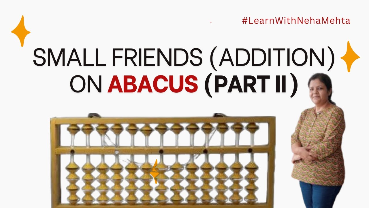 Small Friends Addition (Part II) on Abacus #LearnWithNehaMehta; # ...