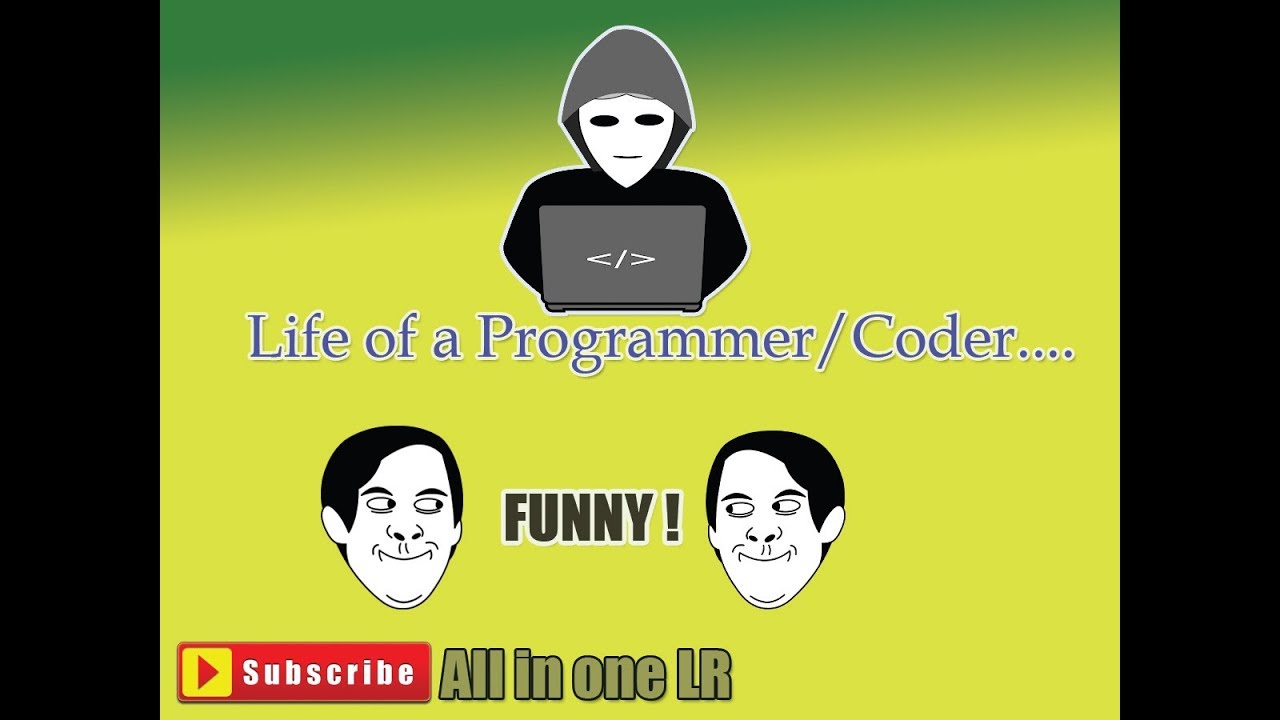 Life of a coder/programmer - YouTube