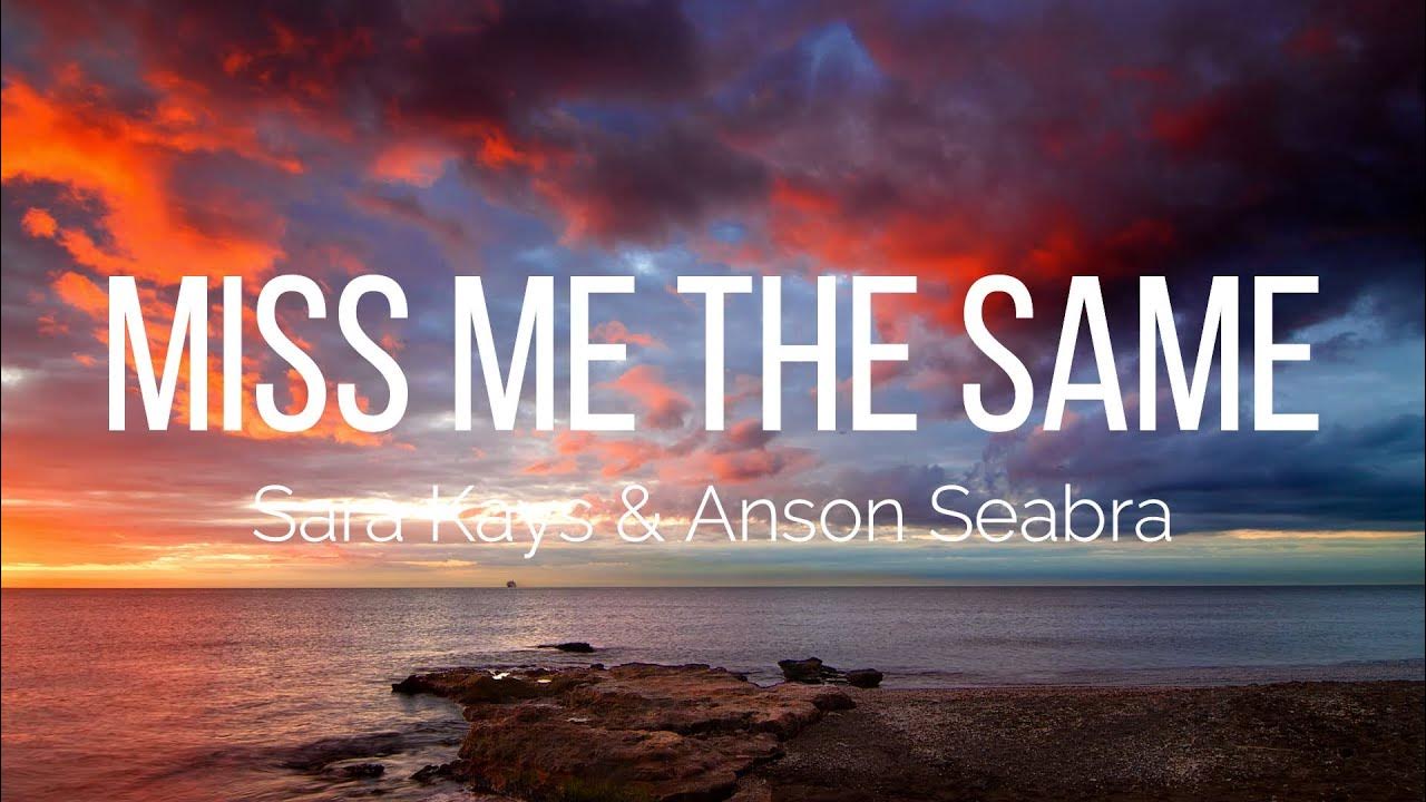 Sara Kays Miss Me The Same Lyrics YouTube sara-kays-miss-me-the-same-lyrics-youtube