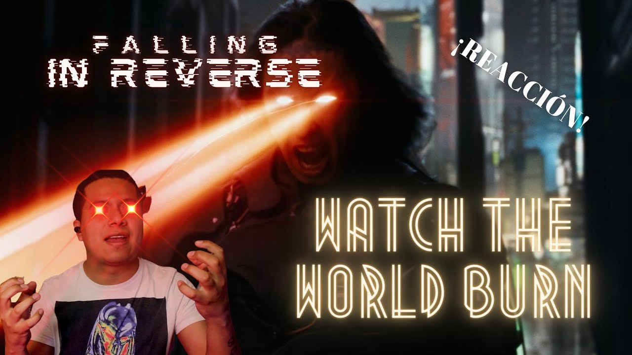 "Watch The World Burn" Falling In Reverse - Reacción- YO SOY ALH - YouTube
