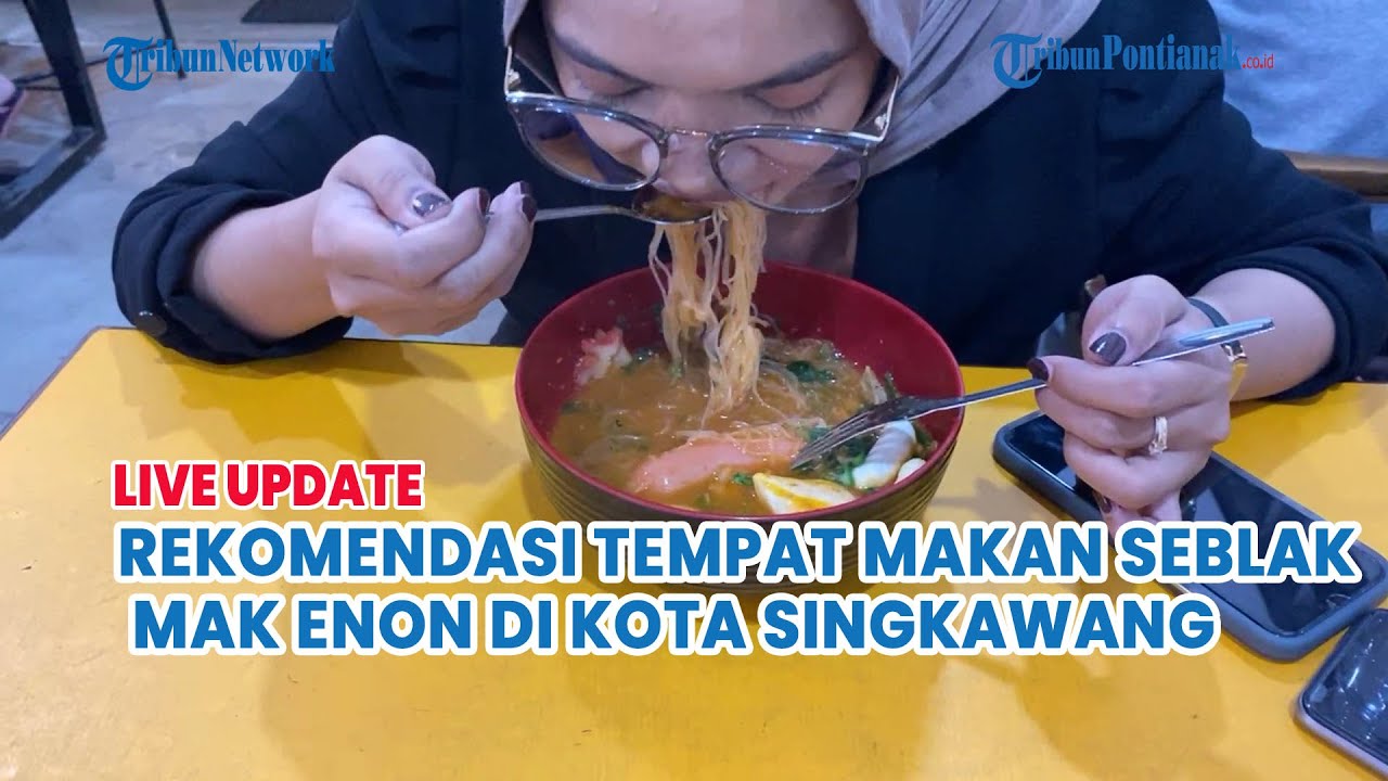 🔵Kuliner Seblak di Singkawang: Rekomendasi Tempat Makan Mak Enon - YouTube