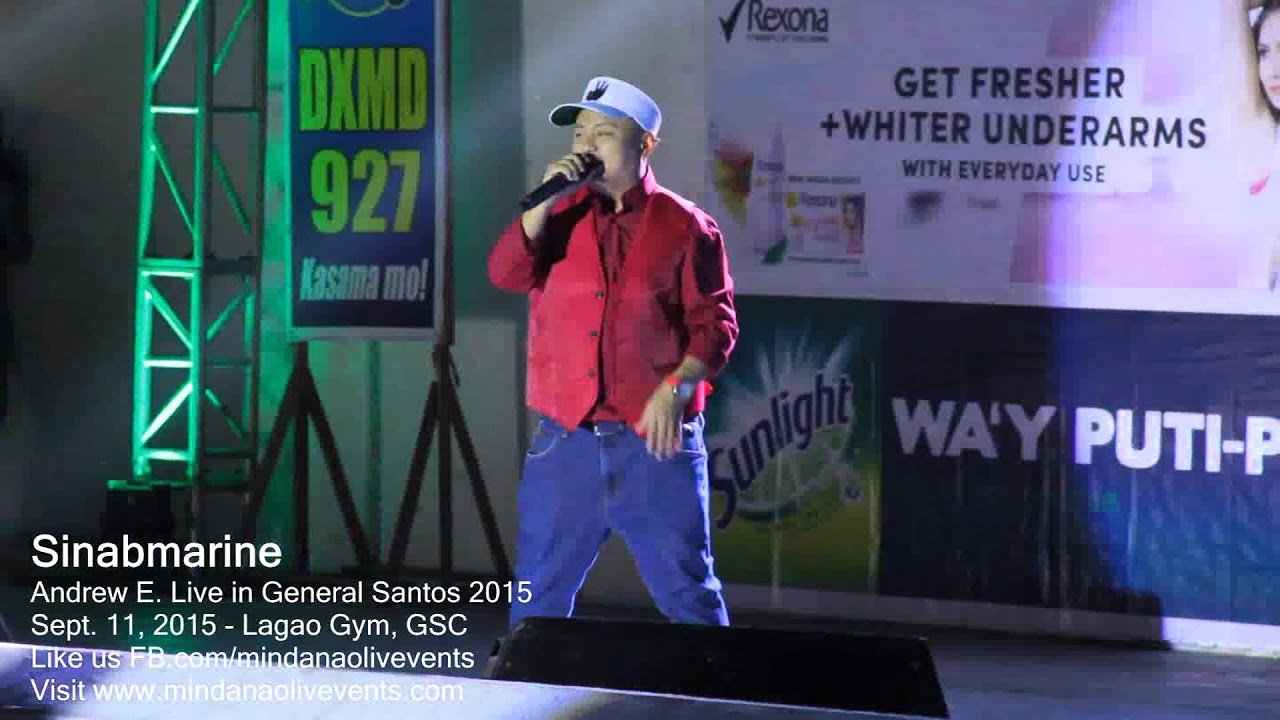 Andrew E Live in Gensan 2015 - Sinabmarine - YouTube