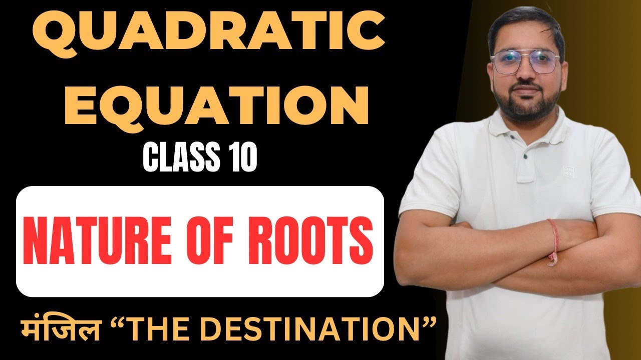QUADRATIC EQUATION | CLASS 10 MATHEMATICS | NATURE OF ROOTS I MATHS BY ...