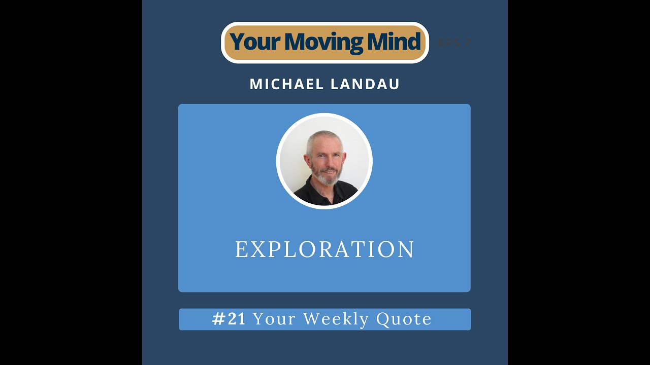 Your Moving Mind #21 Exploration - YouTube
