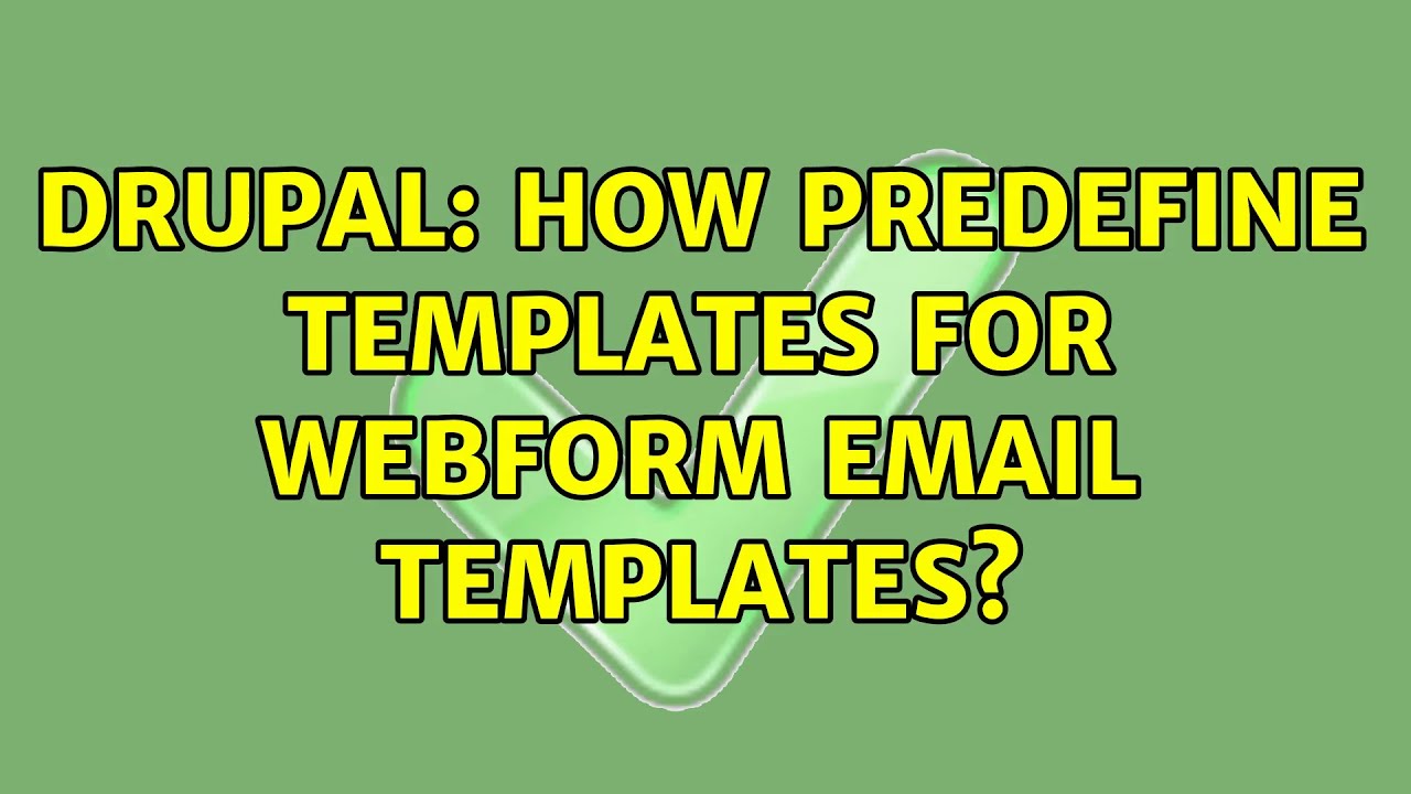 Drupal: How predefine templates for webform email templates? (2 ...