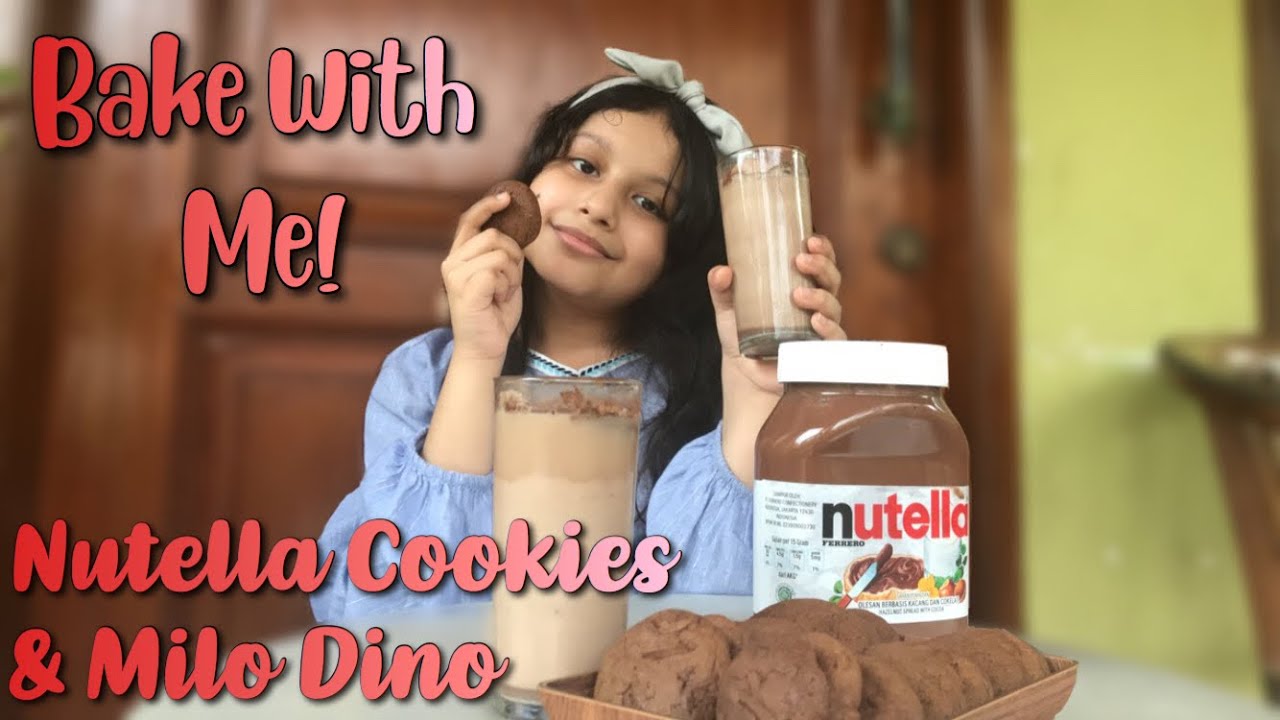 Membuat Nutella Cookies & Milo Dino ENAK!! | BakeWithMe#1 - YouTube