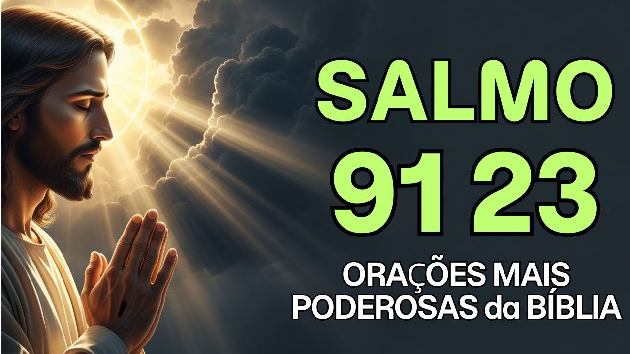 SALMO 91 E SALMO 23 O BOM PASTOR REFRIGERA SUA ALMA ESTA NOITE - YouTube