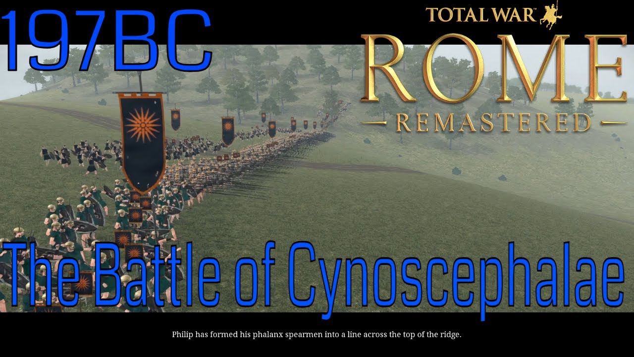The Battle of Cynoscephalae | 197BC | Total War - Rome Remastered - YouTube