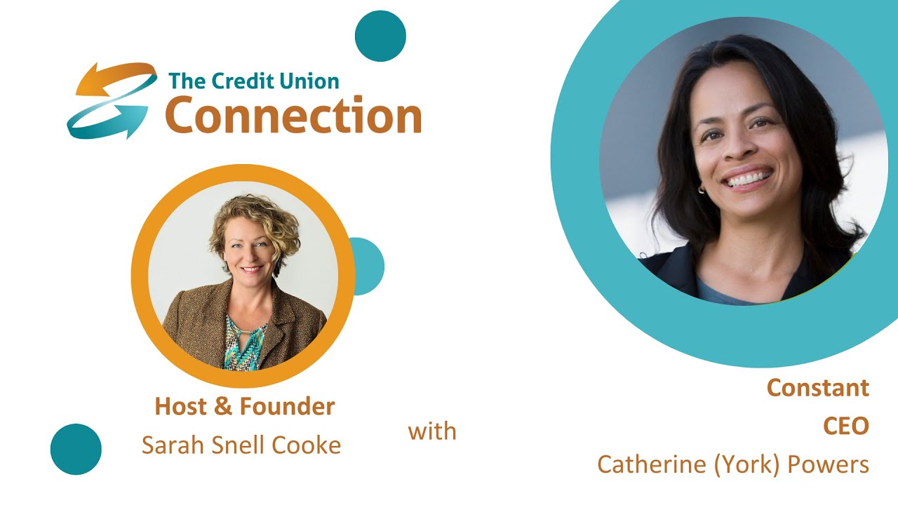 The Credit Union Connection- Interview w/ Constant CEO Catherine (York ...