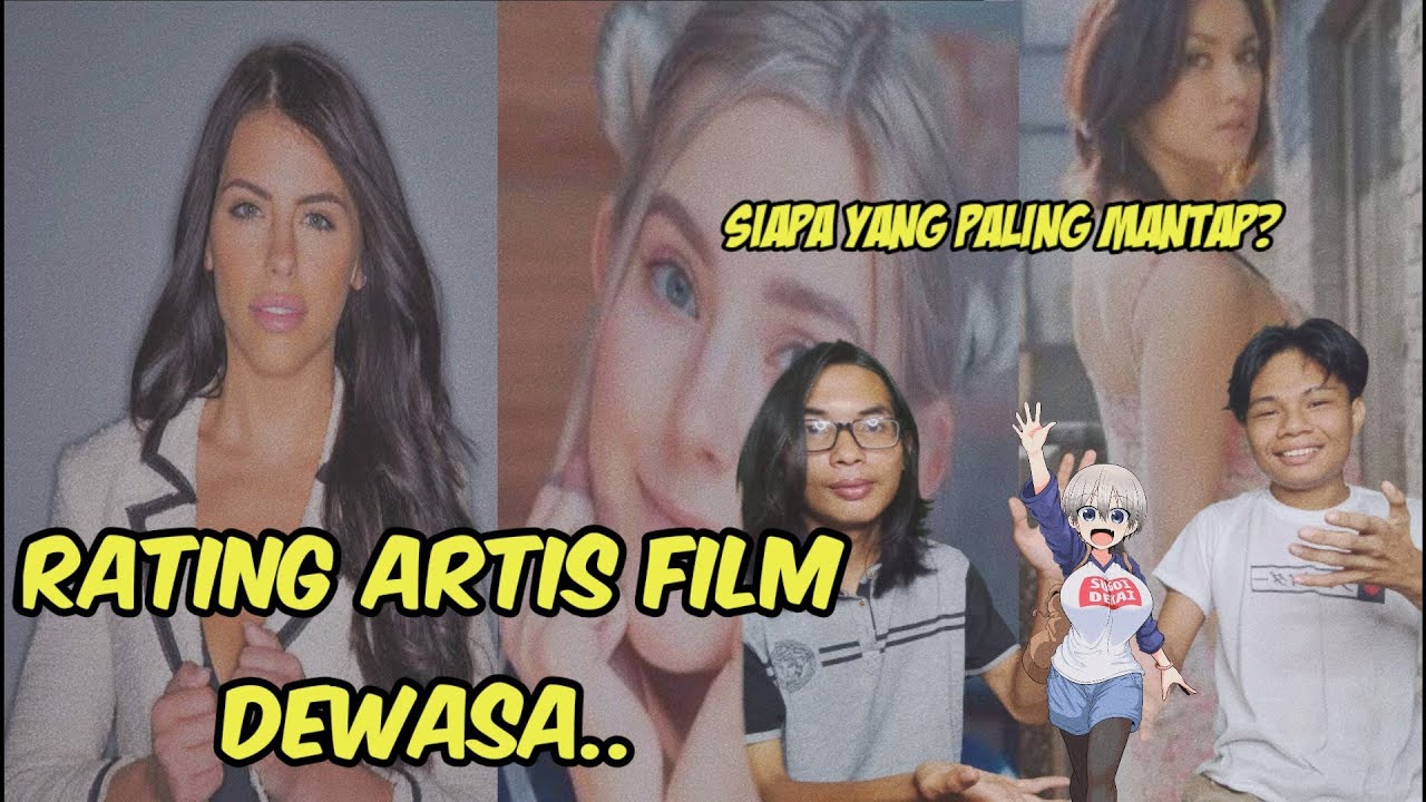 RATING ARTIS FILM DEWASA | Reaction Siapa Artis B*Kep Paling mantap ...