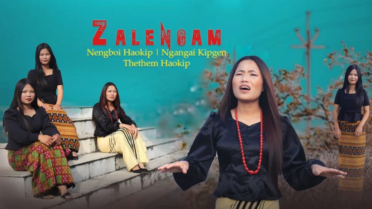 Zalengam || Nengboi Haokip/Ngangai Kipgen/Thethem Haokip[ Official music video] - YouTube