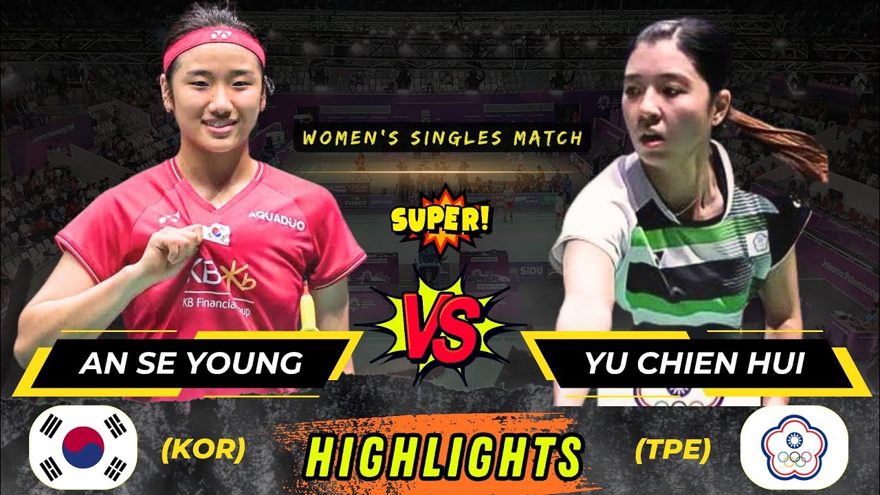 Wow‼️Amazing 🔴 An Seyoung (KOR) vs Yu Chien Hui (TPE) Women's Singles ...