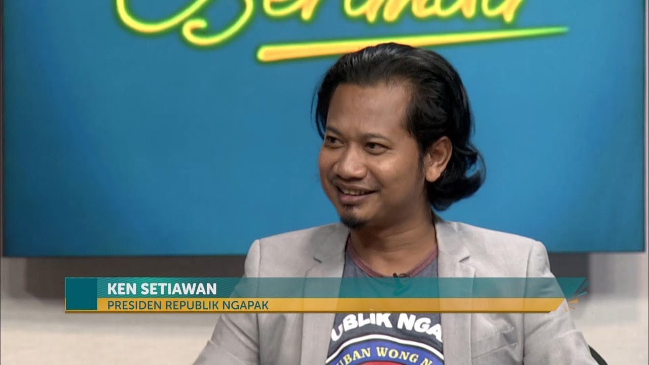 Presiden Republik Ngapak Ken Setiawan Menceritakan Perkembangan ...