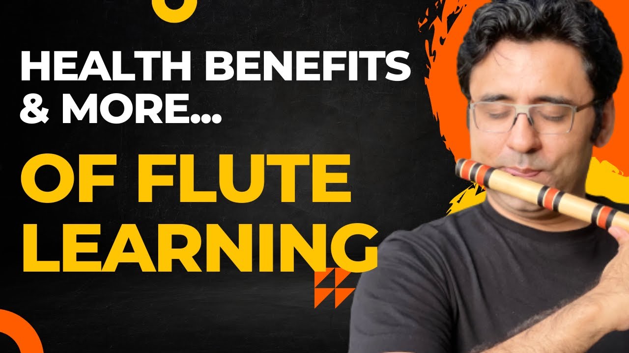 10 Health & Mental Benefits of learning Bansuri - The Indian Flute - YouTube