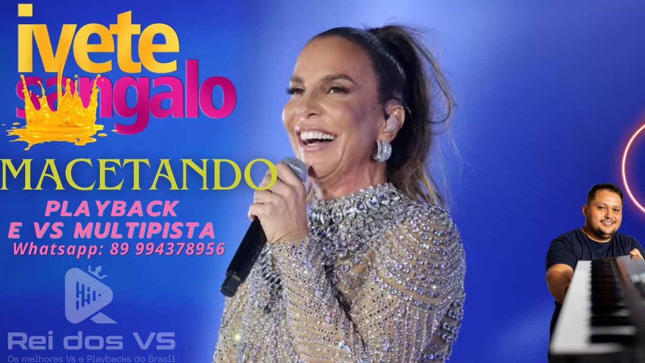 Ivete Sangalo Macetando Playback e Vs Multipista - YouTube