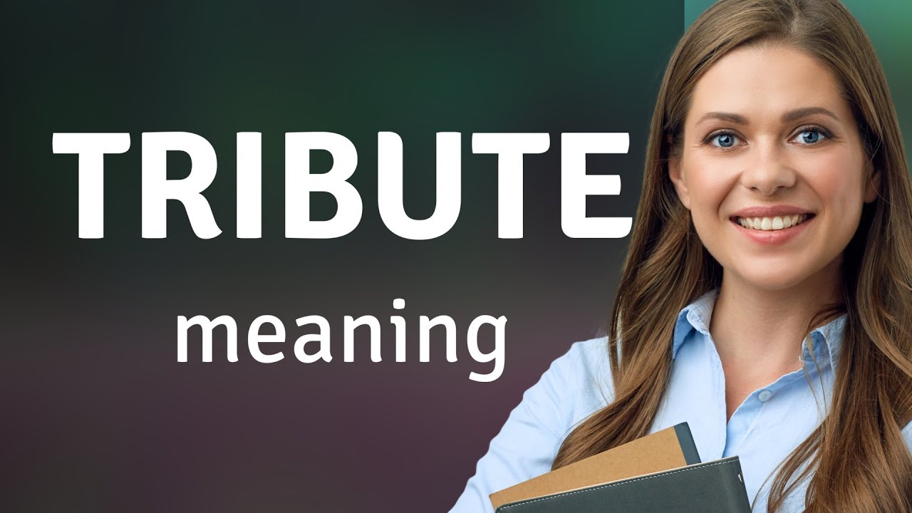 Unraveling the Meaning of "Tribute" - YouTube