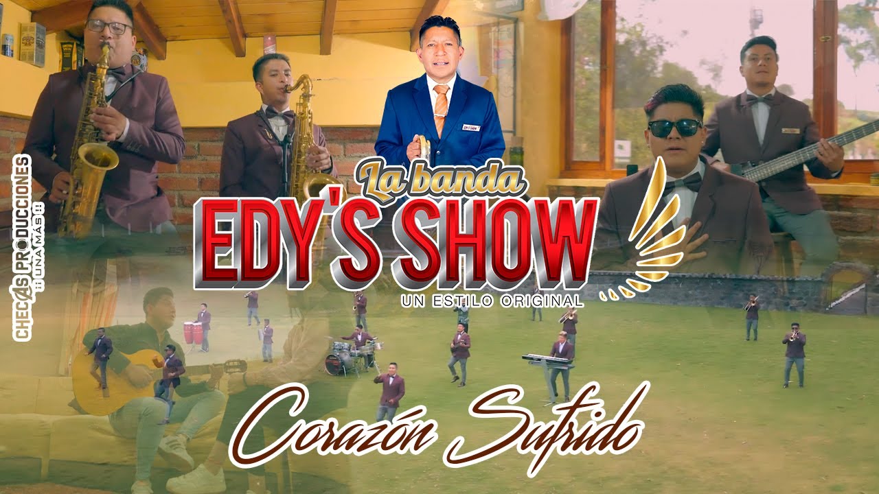 LA BANDA EDYS SHOW - CORAZÓN SUFRIDO (Official Video 4K) - YouTube