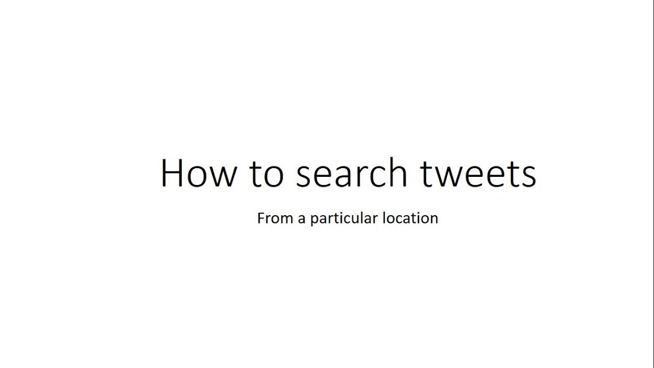 04 - How to search tweets based on location - YouTube