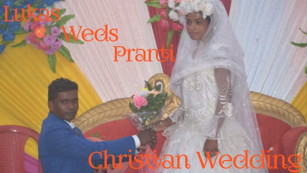 Lukas&Pranti Wedding💍Video||Christian Wedding||Voice of God Church Balrampur. - YouTube