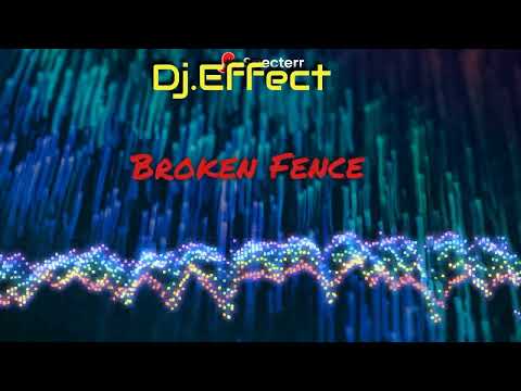 Dj.Effect - Broken fence