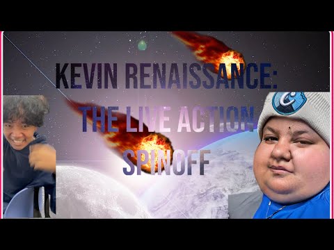 Kevin Renaissance: the the live action spinoff - YouTube