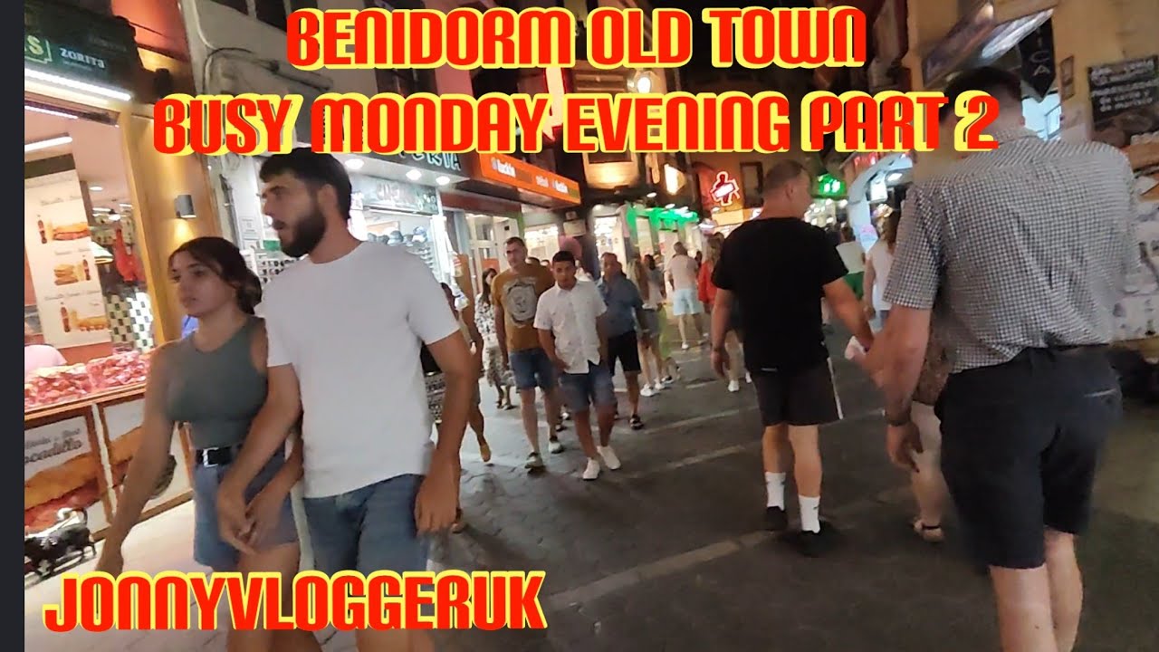 Benidorm Old Town Busy Monday Evening at 11pm Part 2 #benidorm - YouTube