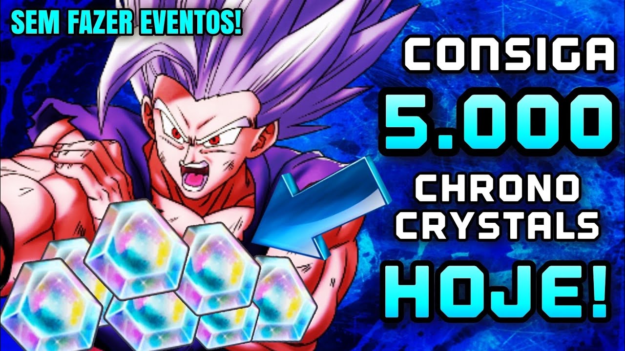 CONSIGA 5.000 CHRONO CRYSTAL EM 1 DIA SEM JOGAR! DRAGON BALL LEGENDS ...