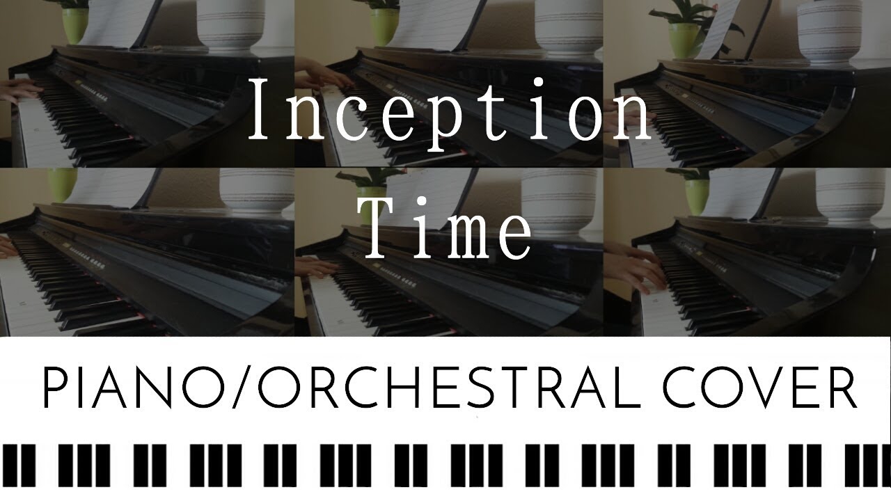 Inception Time - Hans Zimmer Piano/Orchstra Cover - YouTube