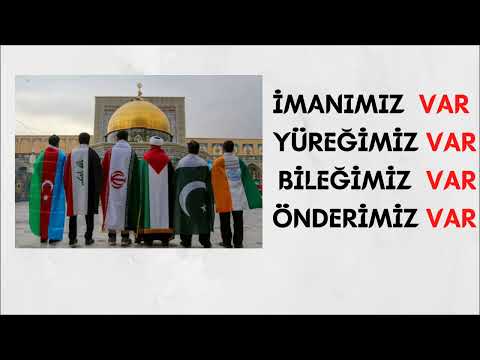 İmanımız Var, Yüreğimiz Var, Bileğimiz Var, Önderimiz Var | İçinde İslam Heyecanı Duyanlar İçin