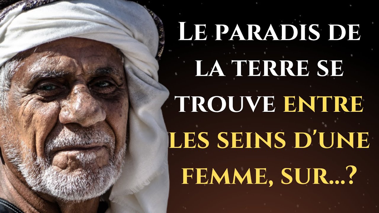 Les MEILLEURS proverbes et dictons ARABES qui vont CHANGER VOTRE VIE ...