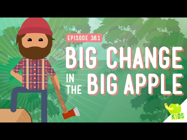 Big Changes in the Big Apple: Crash Course Kids #38.1 - Videos For Kids