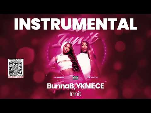 INSTRUMENTAL BEAT : Innit - BunnaB, YKNIECE