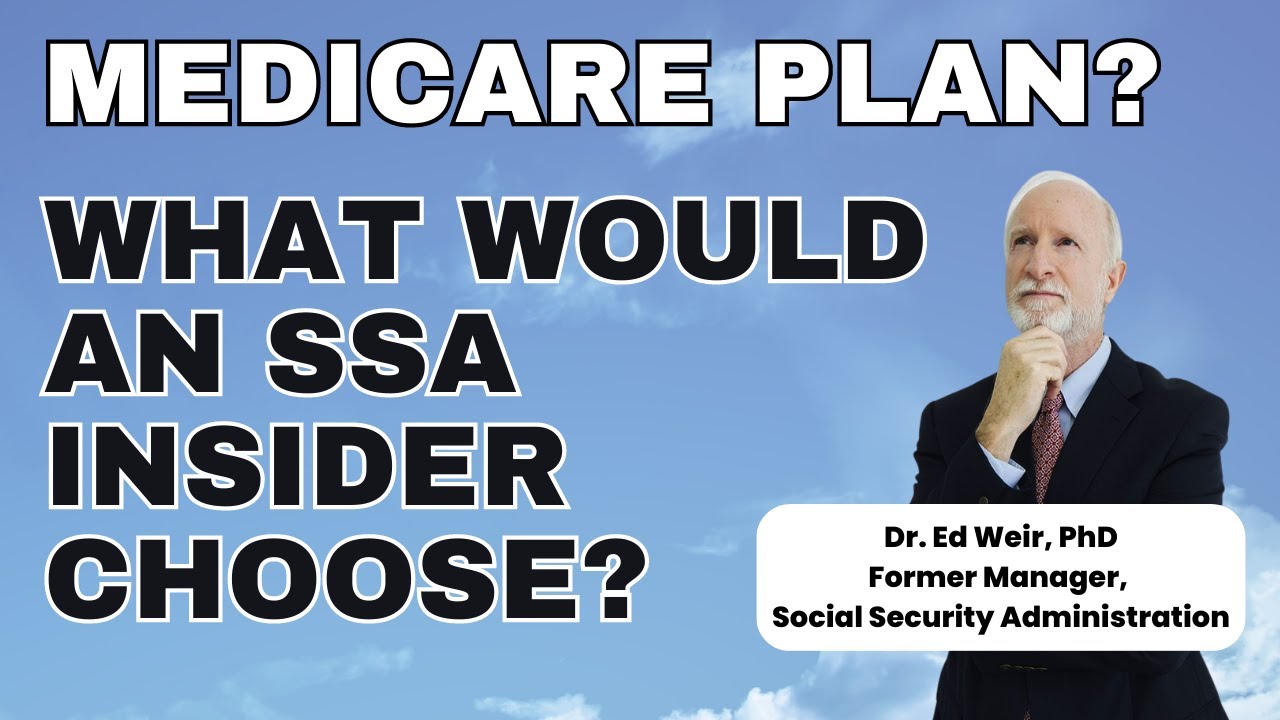 Medicare plan? What would an SSA insider choose? - YouTube