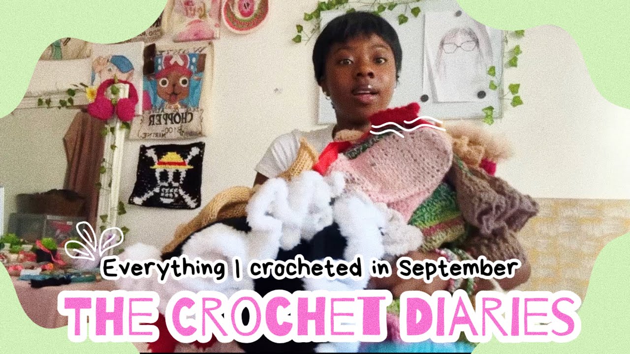 Everything I crocheted in September - The Crochet Diaries Ep 1 - YouTube