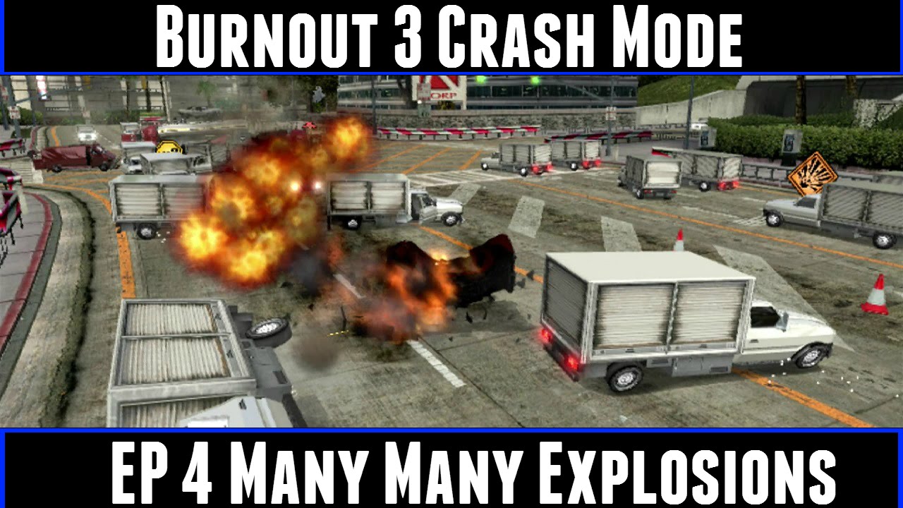 Burnout 3 Crash Mode Ep 4 Many Many Explosions - YouTube
