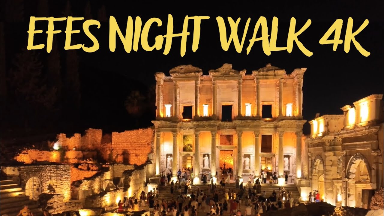 Efes'e gece ziyareti 4K #efes #ephesus - YouTube