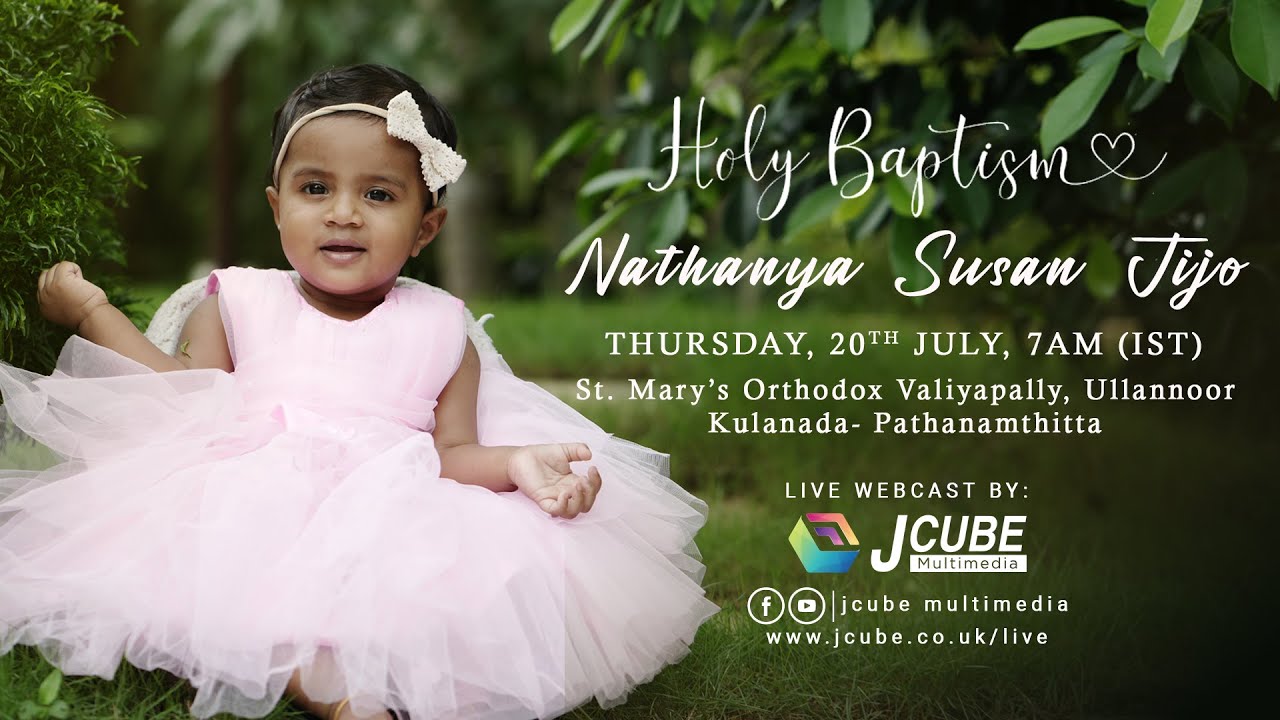 Holy Baptism | Nathanya Susan Jijo | 20 July 2023 | Ullannoor, Kulanada,Kerala - YouTube