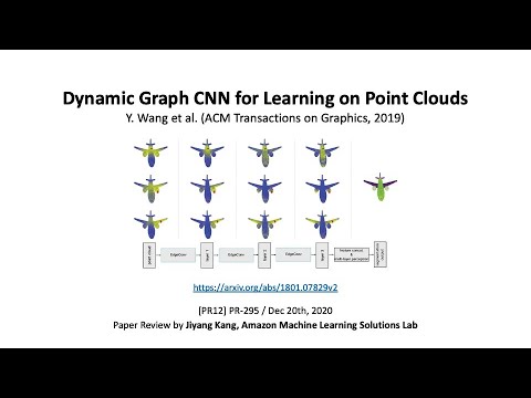 PR-295: Dynamic Graph CNN for Learning on Point Clouds - YouTube