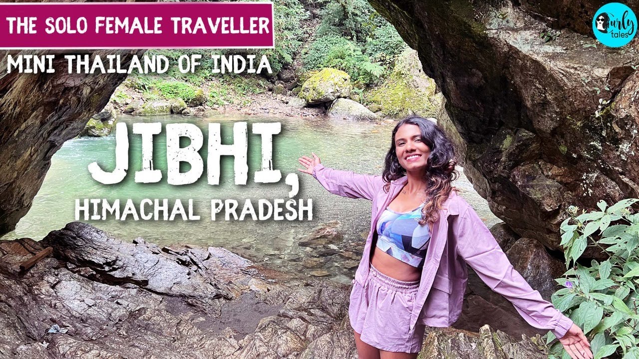 Mini Thailand Of India | Jibhi, Himachal | The Solo Female Traveller Ep ...