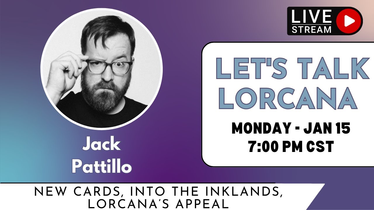 Into the Inklands, Lorcana's Appeal w/ Jack Pattillo, ybreezy | Let's Talk Lorcana #21 - YouTube