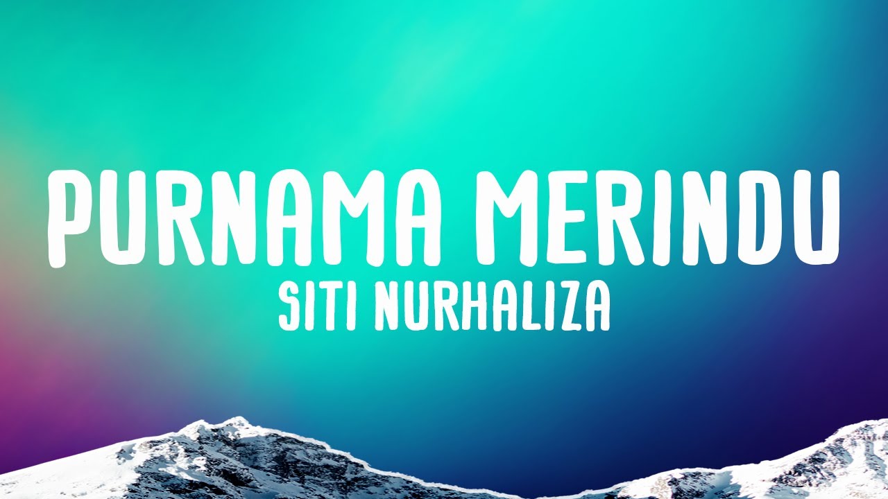 Siti Nurhaliza - Purnama Merindu（Lirik Video) - YouTube