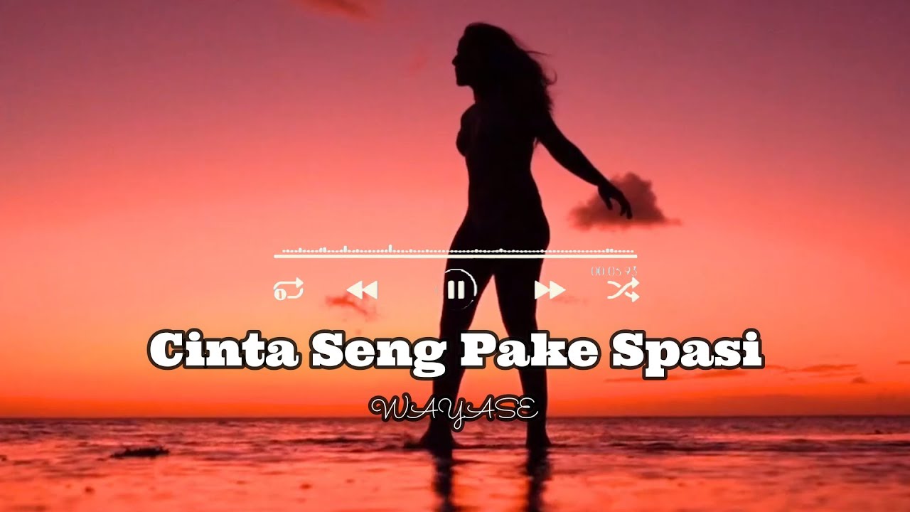 LAGU ACARA TERBARU || CINTA SENG PAKE SPASI #MUSIC_WAYASE #REMIX - YouTube