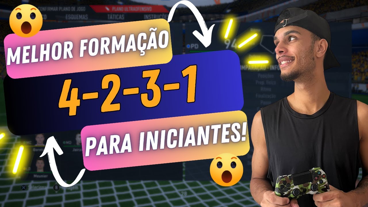 A FORMAÇÃO PERFEITA PARA INICIANTES: 4231 NO FIFA - ESTRATÉGIAS E ...