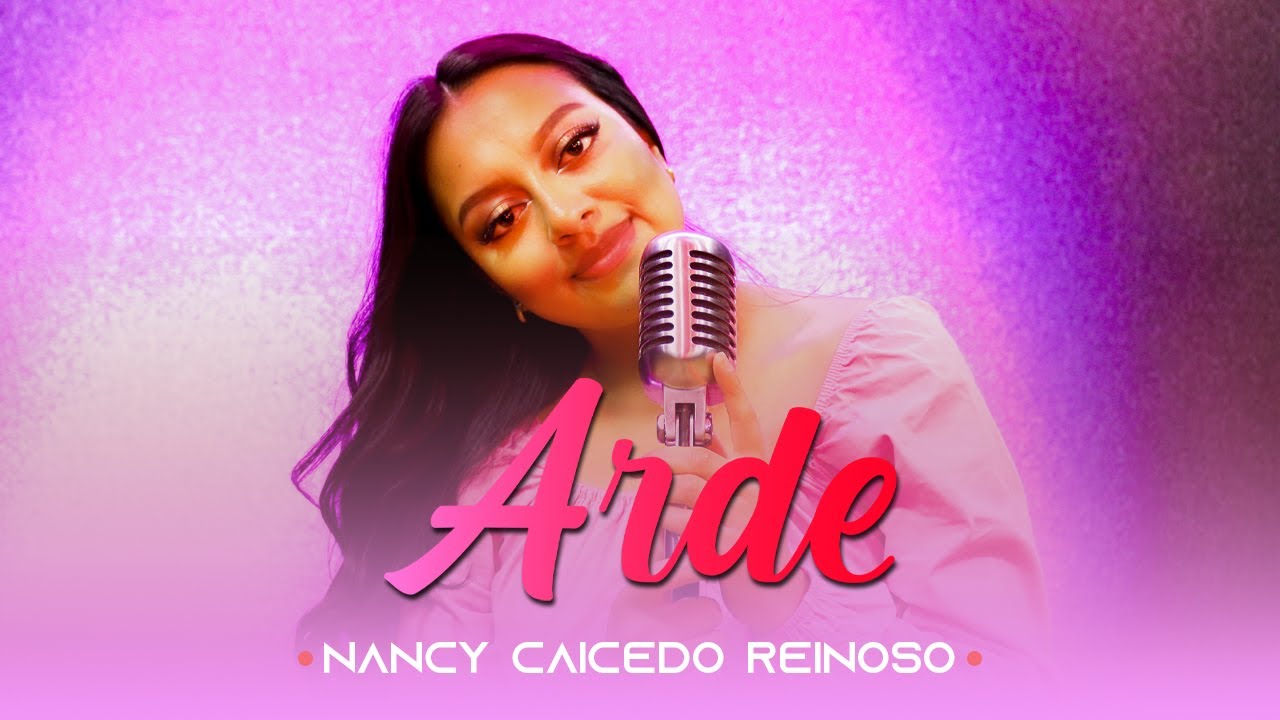 Arde (Cover) - Nancy Caicedo Reinoso - YouTube
