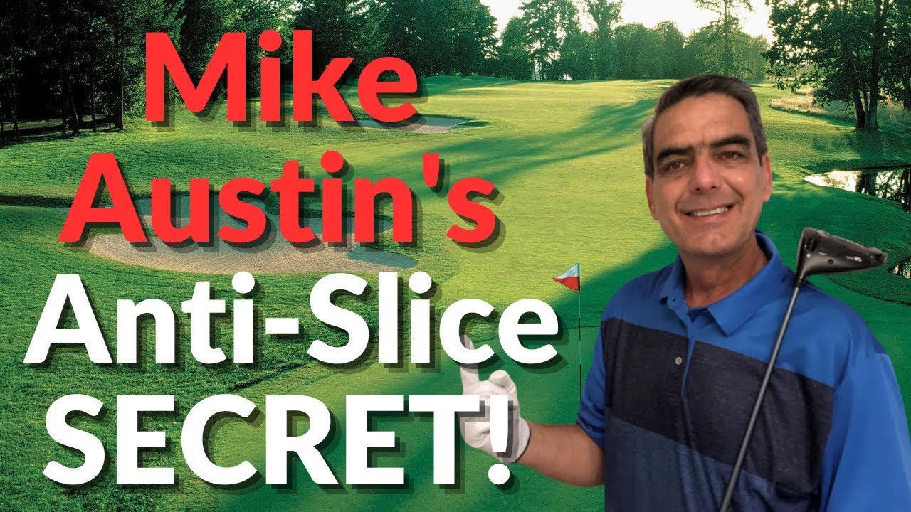 Mike Austin method to Fix a Slice - YouTube